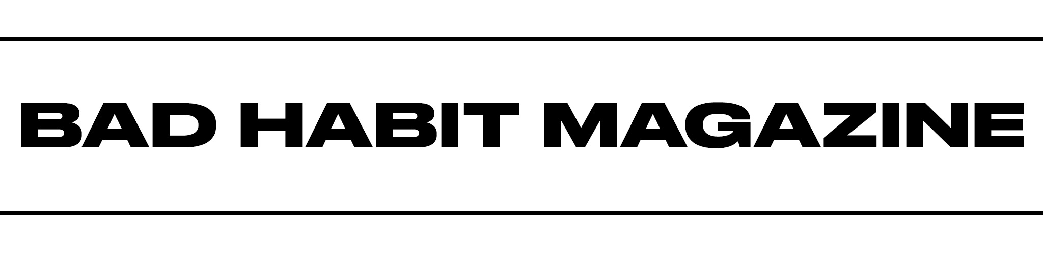 Bad Habit Magazine – The Influence